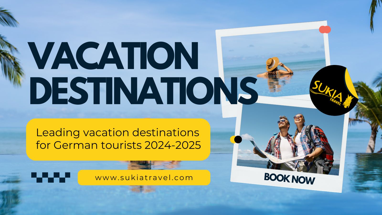 Top Vacation Destinations for German Tourists 2024 | Sukia Travel